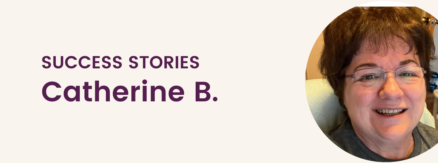 Catherine's Step One Success Story | Step One Foods